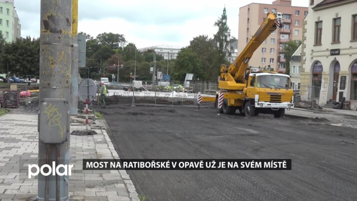Nový most na Ratibořské v Opavě už je na svém místě. Zprovozněn bude koncem listopadu | Opava ...